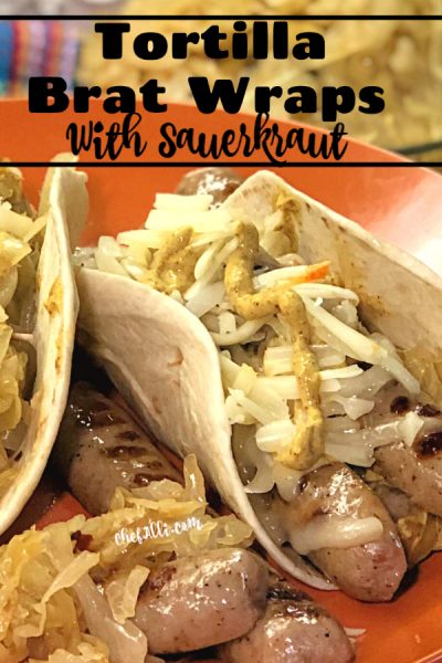 Tortilla Brat Wraps - Chef Alli